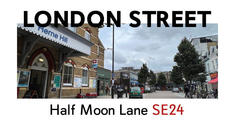 Half Moon Lane SE24 - 英国ニュース、求人、イベント、コラム、レストラン、ロンドン・イギリス情報誌 - 英国ニュースダイジェスト