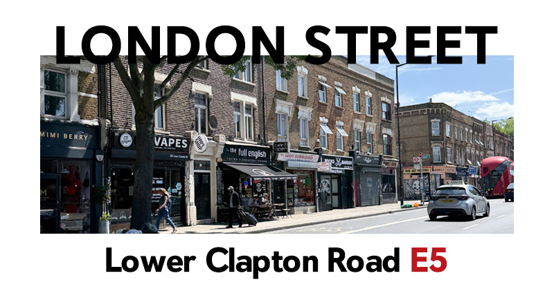 Lower Clapton Road E5 - 英国ニュース、求人、イベント、コラム、レストラン、ロンドン・イギリス情報誌 - 英国ニュース ...